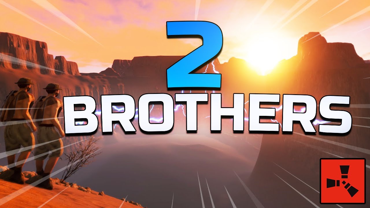 Two Brothers play RUST - YouTube