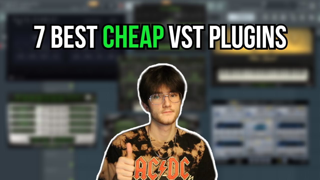 Top 7 Best CHEAP VST Plugins - YouTube