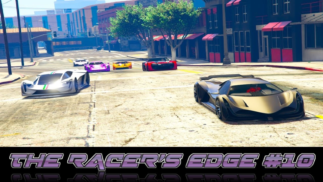 The Racer's Edge Ep 10 - A GTA V Video - YouTube