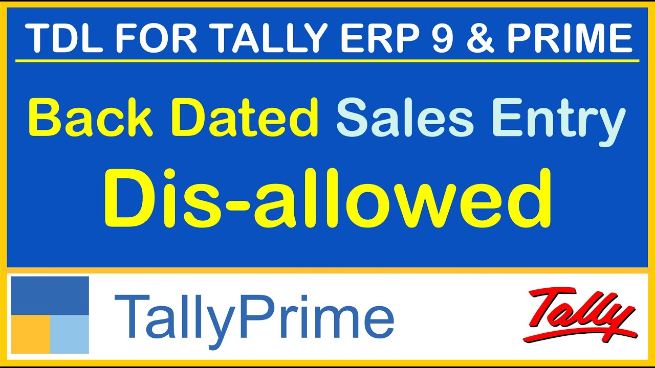 HOW TO LOCK BACK DATED SALES ENTRY IN TALLY ERP 9 TALLY PRIME TDL how-to-lock-back-dated-sales-entry-in-tally-erp-9-tally-prime-tdl