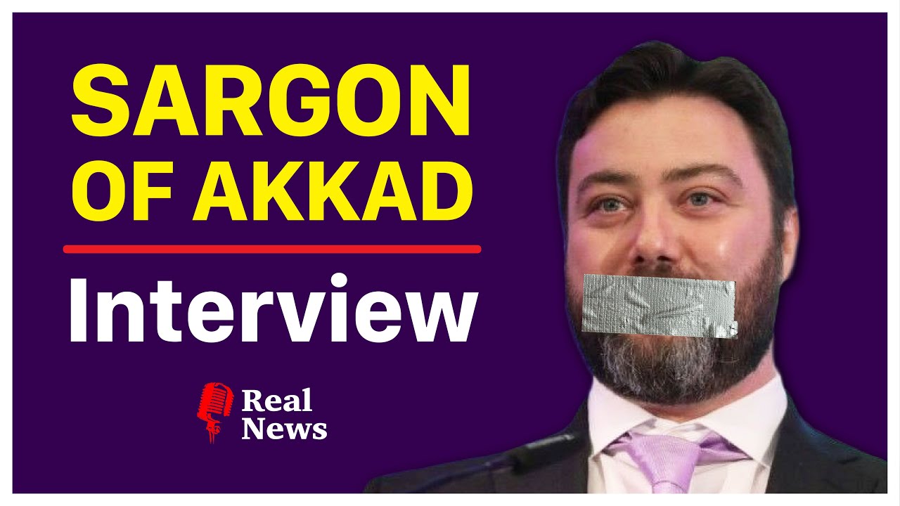 SARGON OF AKKAD | Full Interview | Real News - YouTube
