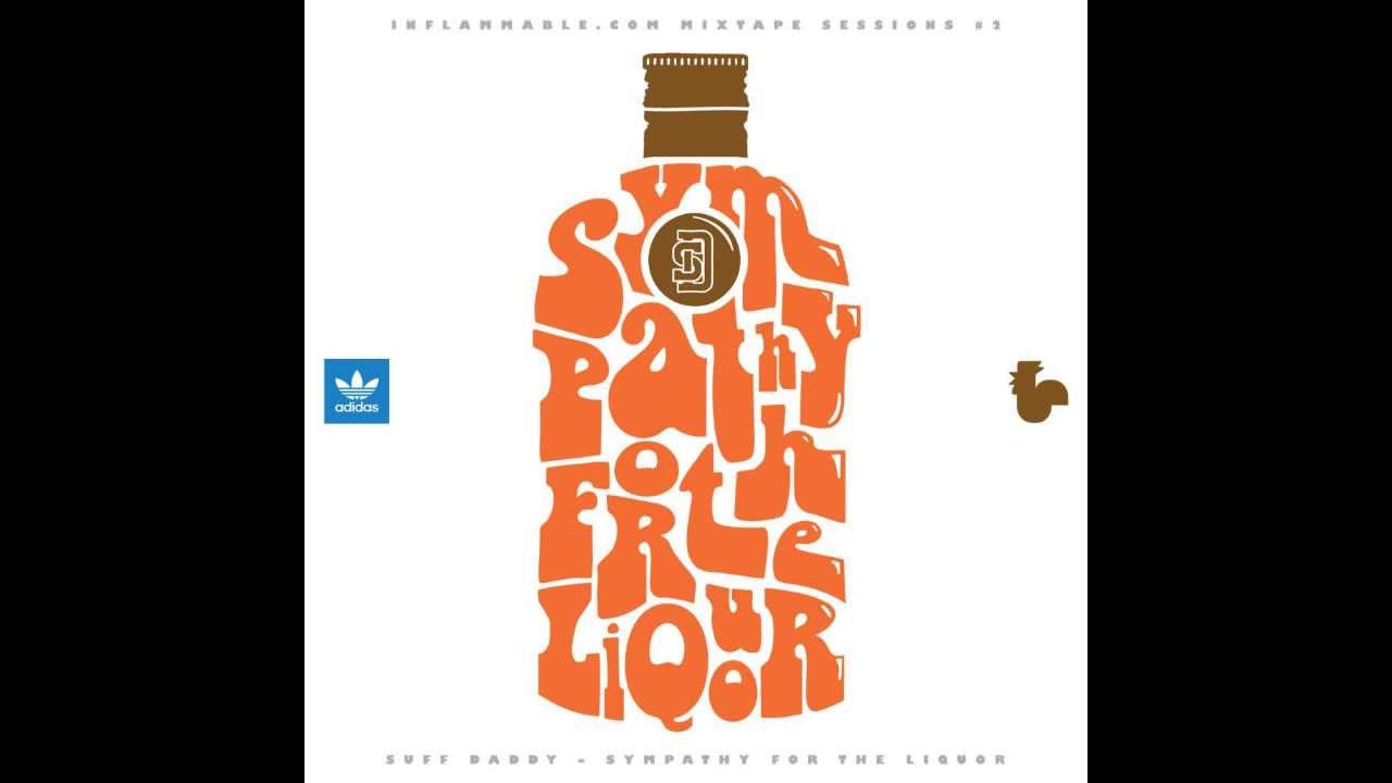 Suff Daddy - Sympathy for the Liquor (Mixtape) - YouTube Music