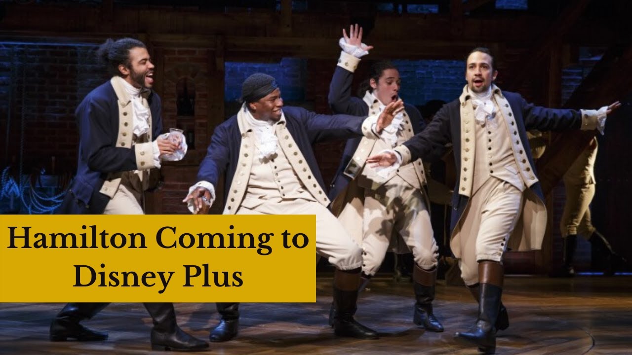 Disney to Release Hamilton Film Early on Disney Plus - YouTube