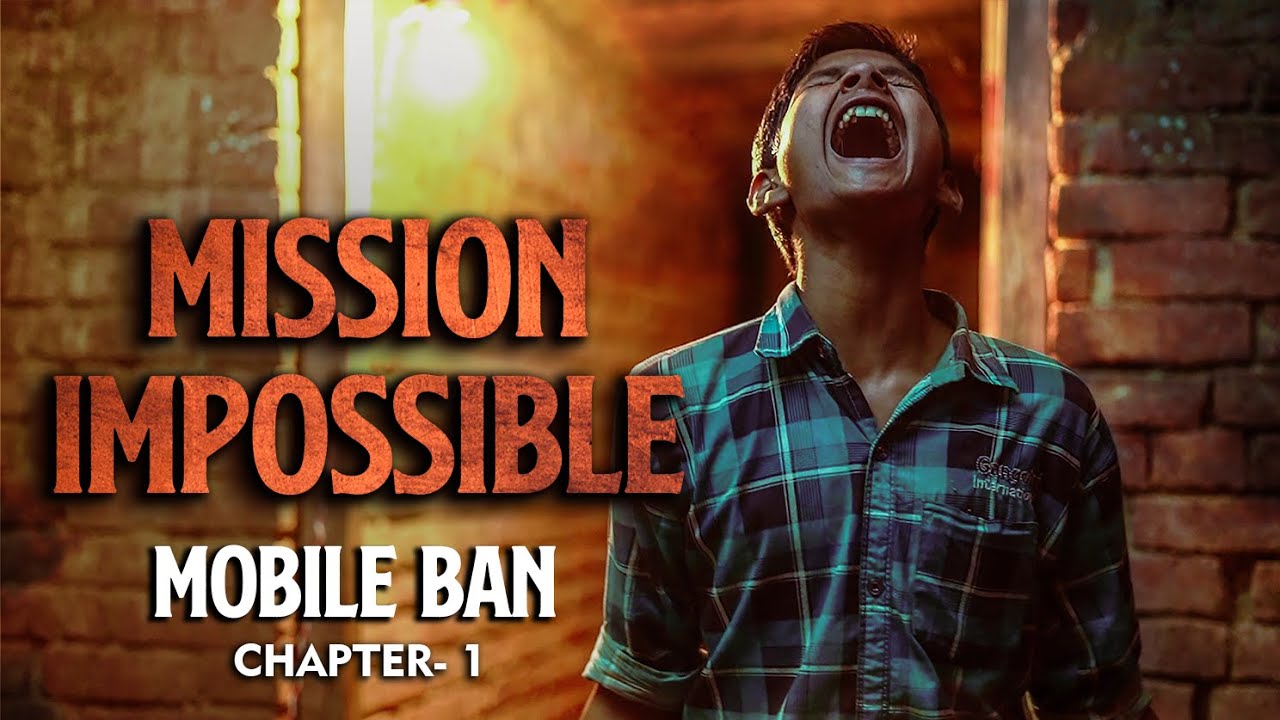Mission Impossible: Mobile Ban | Chapter-1 | Jhopdi Junction - YouTube