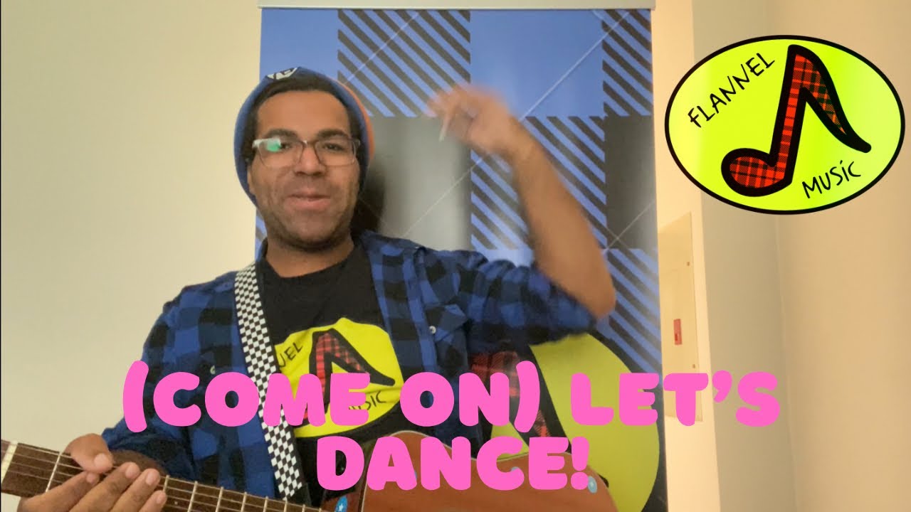 (Come On) Let's Dance ! | Movement Songs | Flannel Music ♫ - YouTube