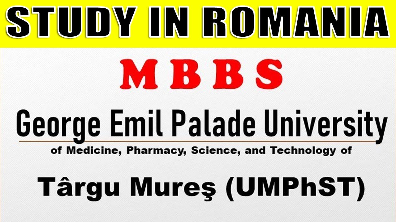 MBBS in Romania 2023 - George Emil Palade University of Medicine Târgu ...