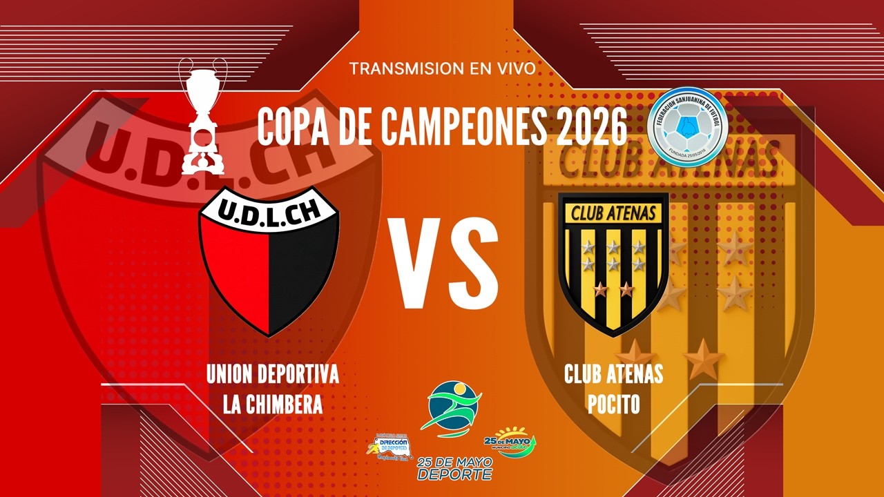 U.DEP. LA CHIMBERA VS CLUB ATENAS (POCITO) | COPA DE CAMPEONES 2026 ...
