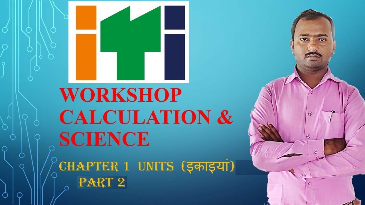 ITI Workshop Calculation & Science | Chapter 1 Units वर्कशॉप कैलुकूलेशन ...