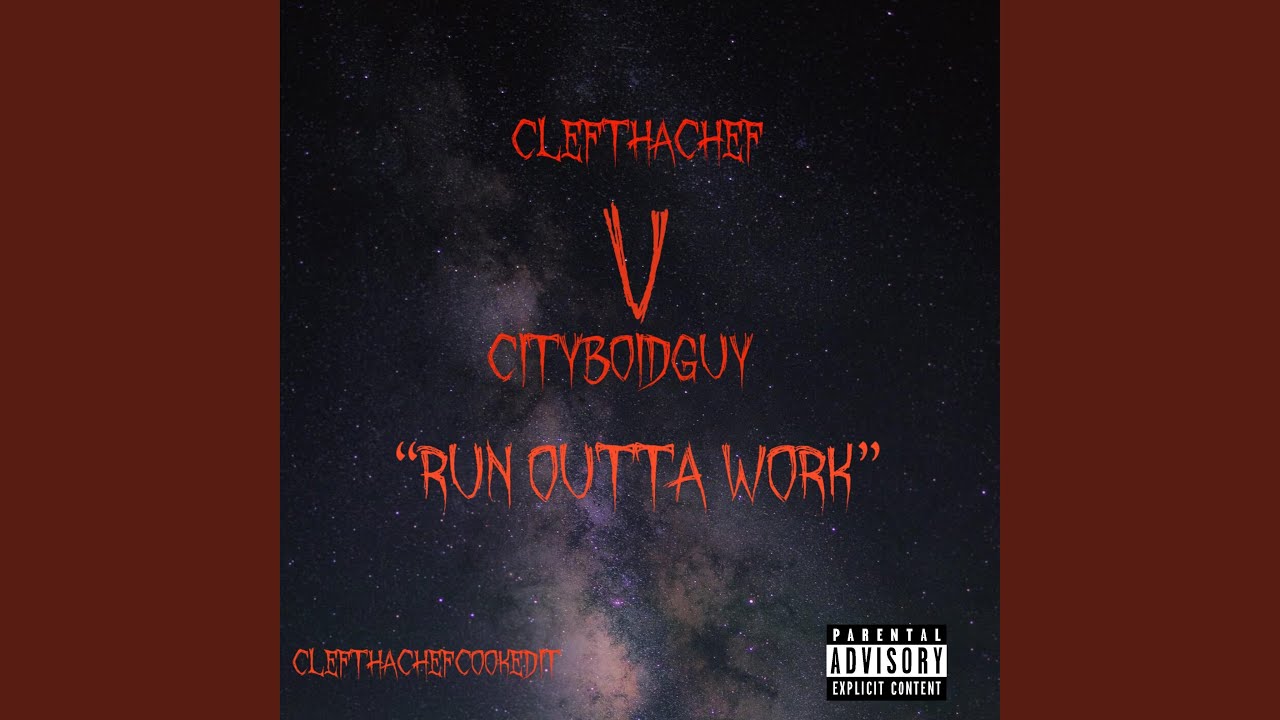 Run Outta Work (feat. CLEF) - YouTube