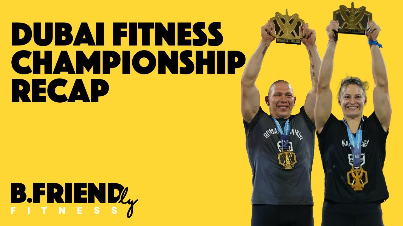Dubai Fitness Championship Recap - YouTube