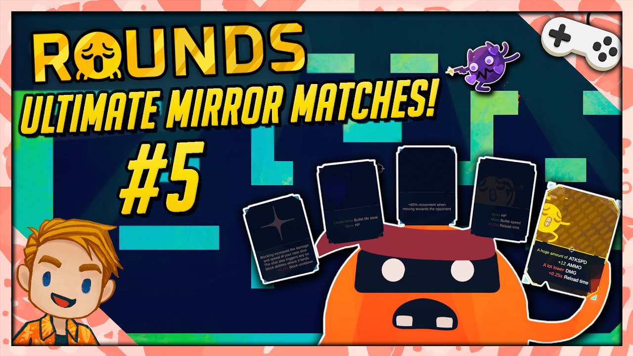 ULTIMATE MIRROR MATCHES! | Let's Play ROUNDS Part 5 | PC Gameplay - YouTube