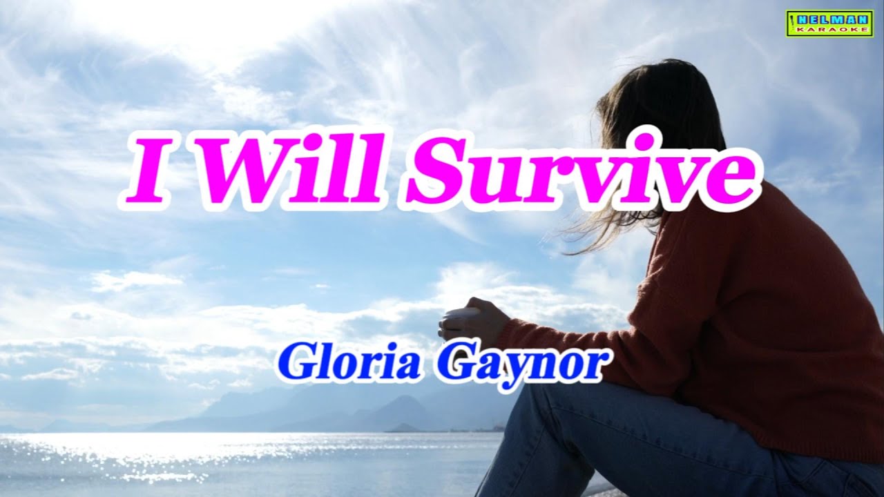 I Will Survive - Gloria Gaynor - YouTube