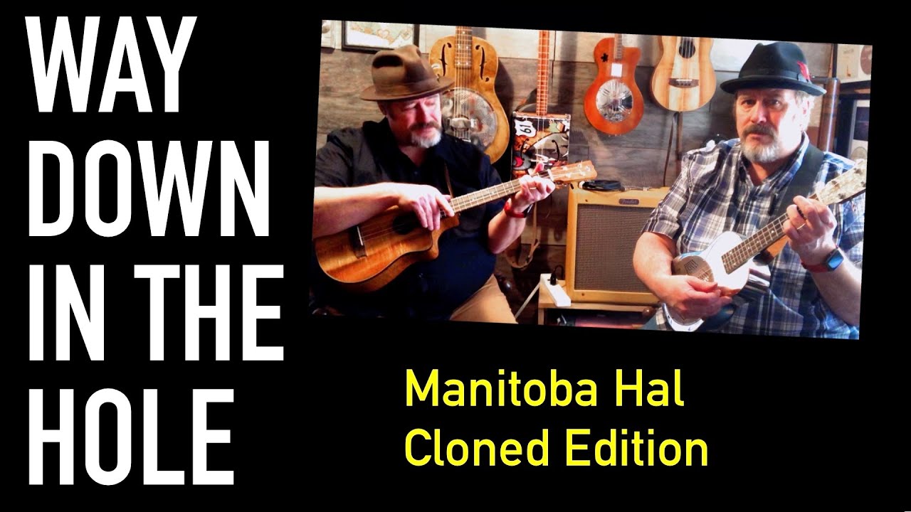 Way Down In The Hole - cloned Manitoba Hal Edition - YouTube