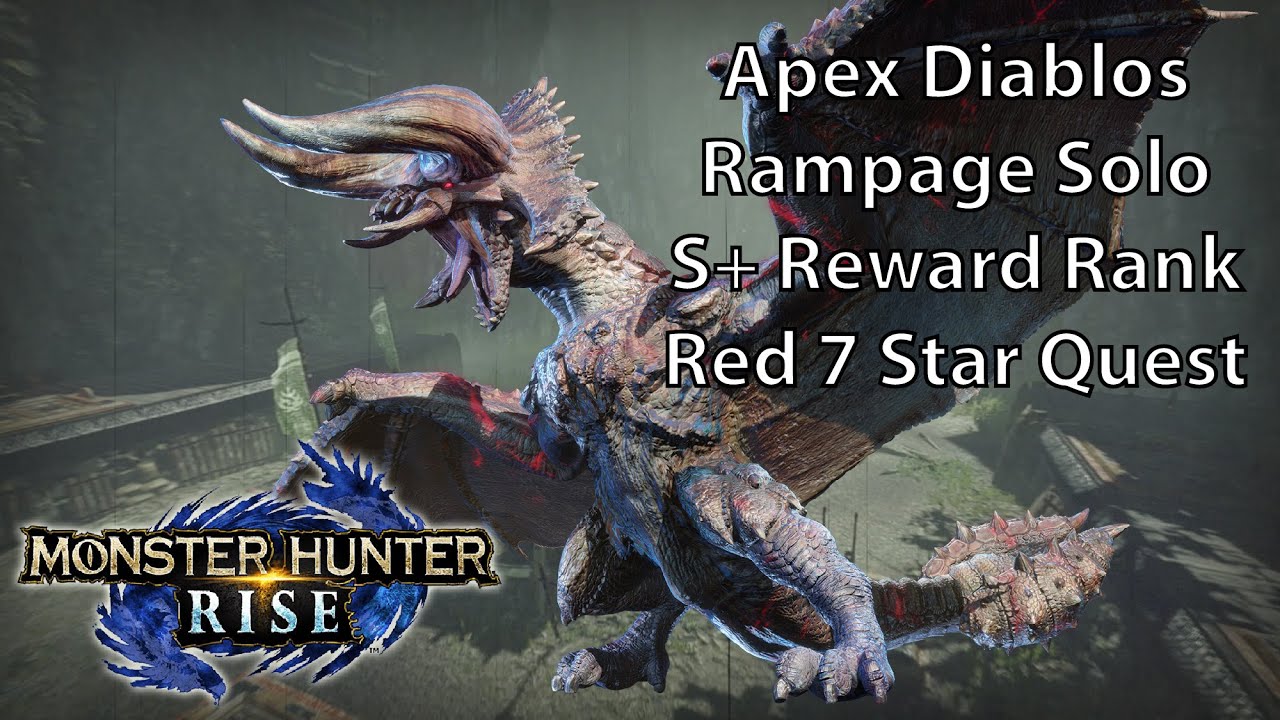 MH Rise Apex Diablos Rampage Solo (S+ Rank Rewards, Red 7 Star Quest ...