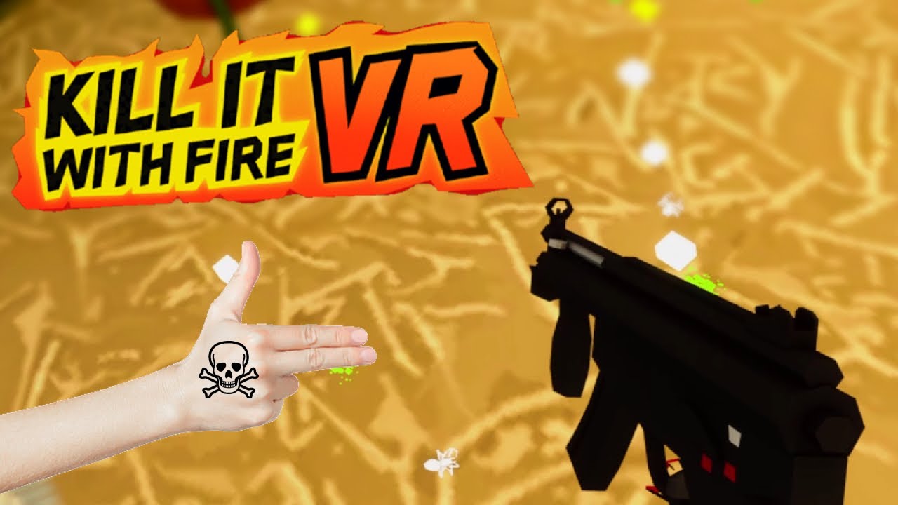 FINGERS AND SMGS! | Kill It With Fire VR - YouTube