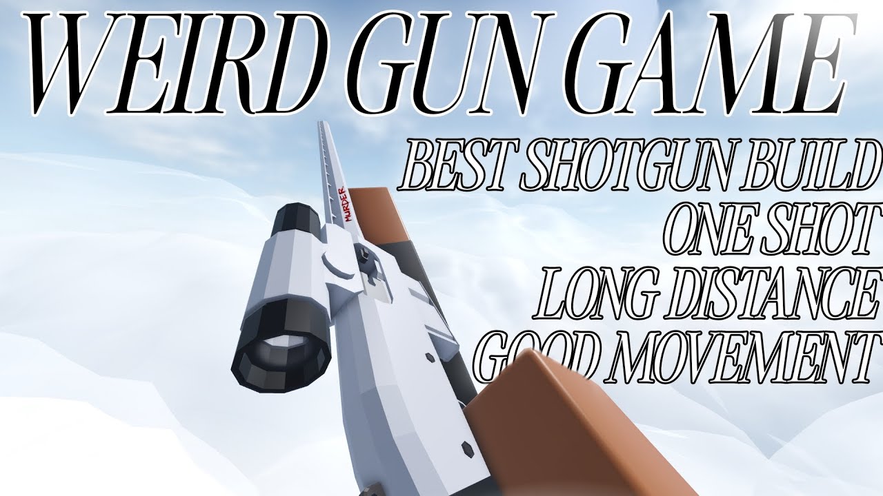 This SHOTGUN Build is Basically CHEATING in Weird Gun Game! - YouTube