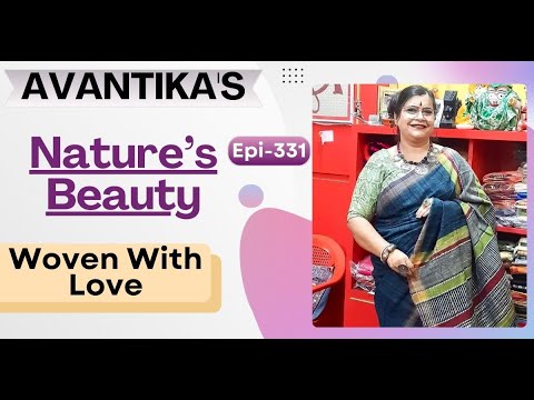 #AVANTIKA'S || Nature’s Beauty , Woven With Love || Episode 331 || - YouTube