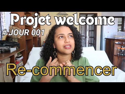 # Projet Welcome jour 001 - Re-commencer - Welcome Shirlene