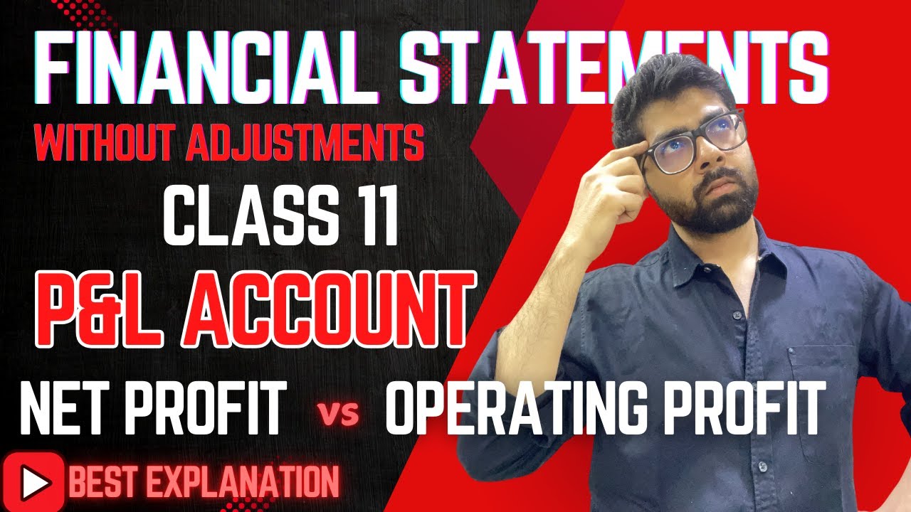 P&L A/C | Net Profit Vs Operating Profit | Financial Statement Analysis ...