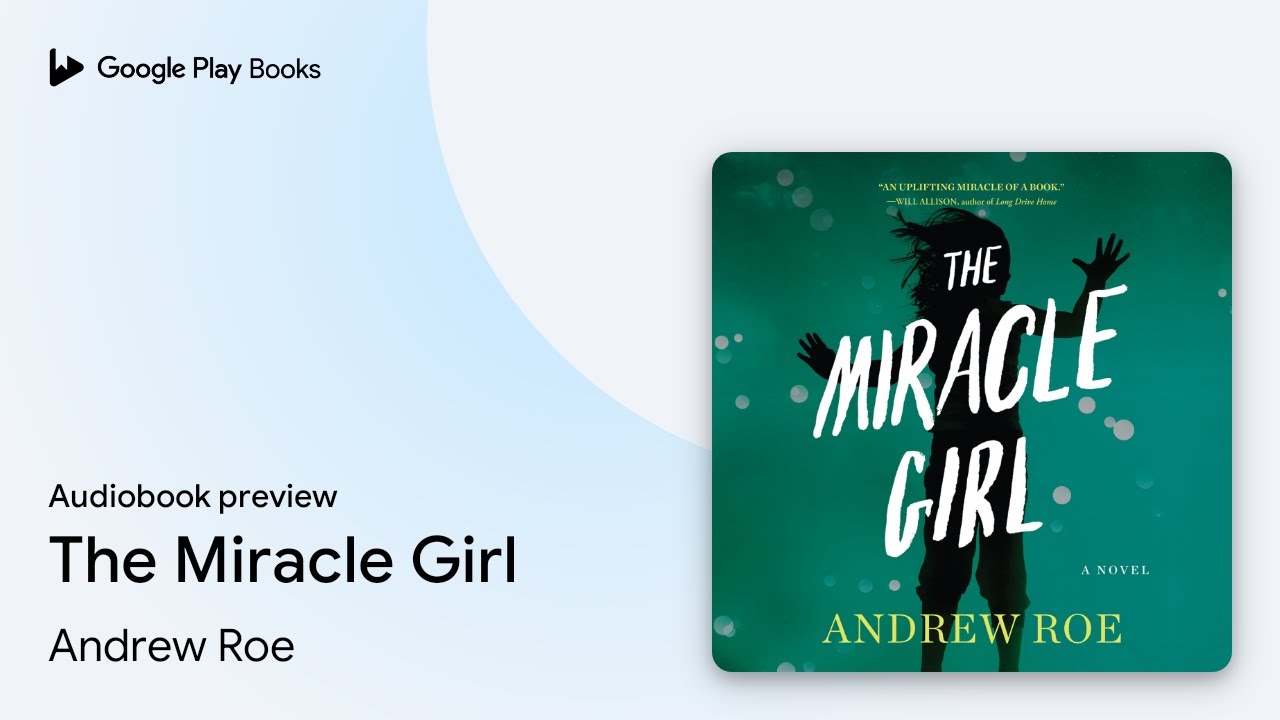 The Miracle Girl by Andrew Roe · Audiobook preview - YouTube