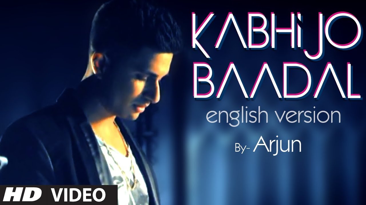 Kabhi Jo Baadal Barse English Version (Song Teaser) By Arjun Feat ...