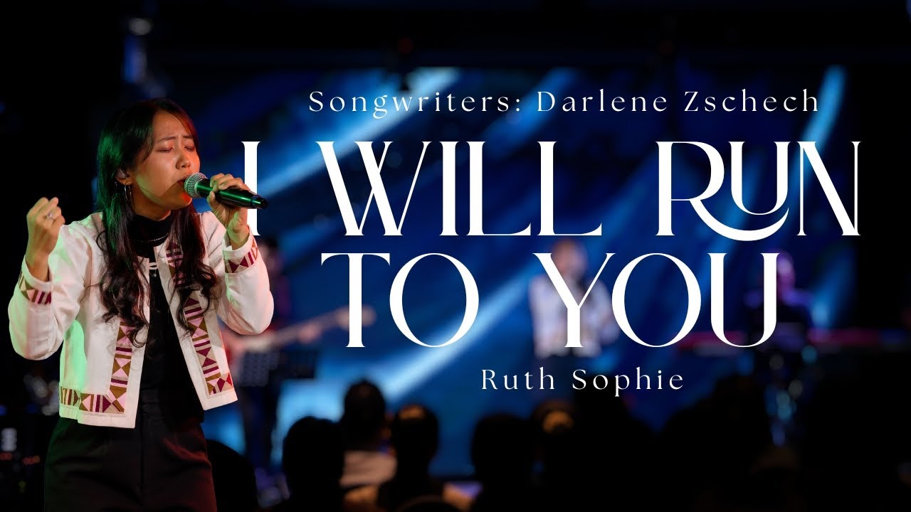 I Will Run to You | Ruth Sophie - YouTube