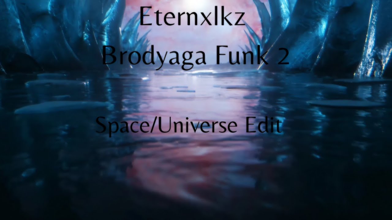 Eternxlkz - BRODYAGA FUNK 2(Space Edit) - YouTube