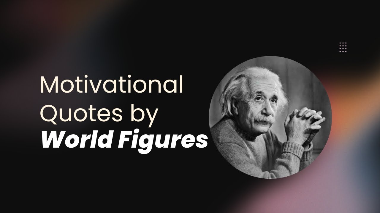 Motivational Sayings by Historical Figures - YouTube