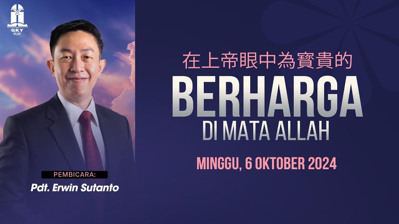 Pdt. Erwin Sutanto - BERHARGA DI MATA ALLAH 在上帝眼中為寳貴的 - YouTube