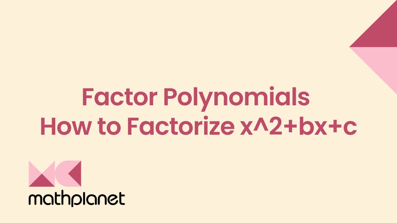 Factor Polynomials - How to Factorize x^2+bx+c - YouTube