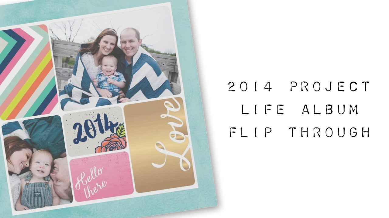 2014 Project Life Album Flip Through - YouTube