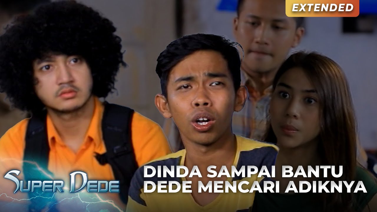 ROHIM HILANG!! Dinda Ikut Bantu Mencarinya | SUPER DEDE | EPS 6 PART (2 ...