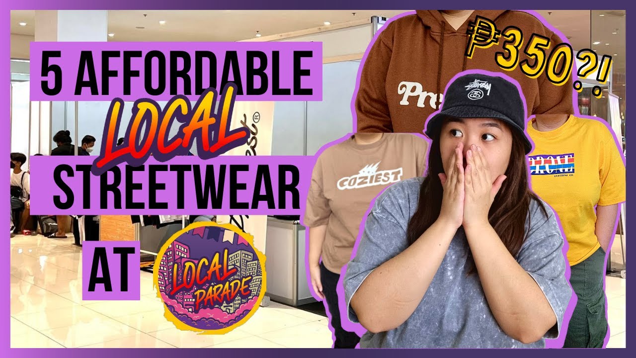 5 AFFORDABLE LOCAL STREETWEAR BRANDS AT LOCAL PARADE BELOW 1000 PESOS ...