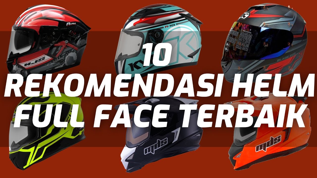 10 REKOMENDASI HELM FULL FACE TERBAIK - YouTube