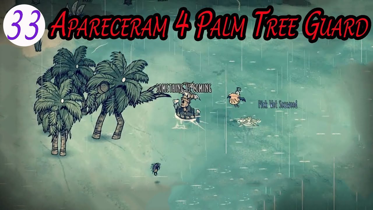 Apareceram 4 Palm Tree Guard / Don't Starve: Shipwrecked / 120-123 (#33 ...
