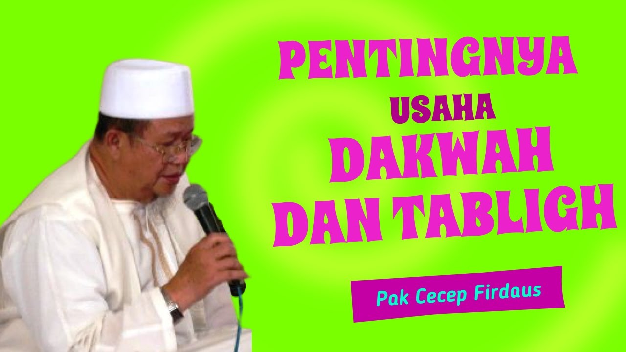 BAYAN PAK CECEP FIRDAUS AL BANTANI TERBARU - (PENTINGNYA USAHA DAKWAH ...