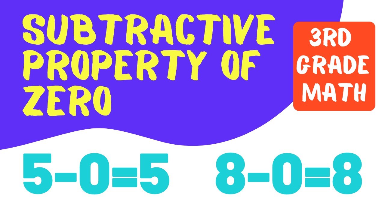 THIRD GRADE MATH: Subtractive property of zero - YouTube