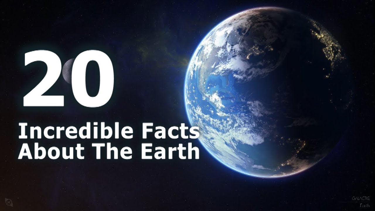 20 Incredible Facts About The Earth - YouTube