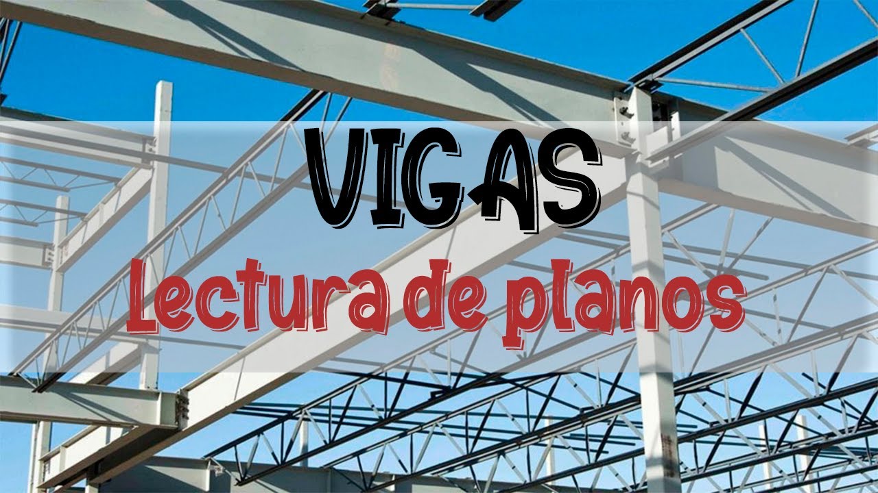 Interpretación de planos | Tipos de Vigas - YouTube