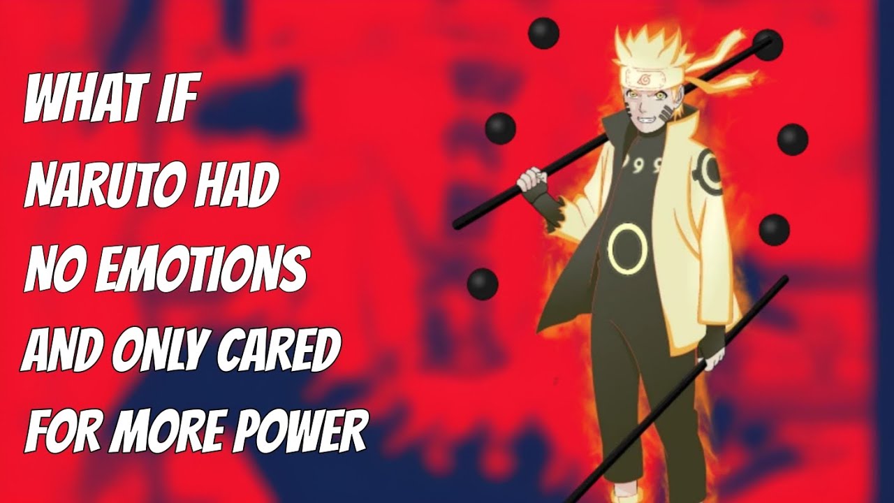 What if naruto had no emotions only cared for power part 1 - YouTube