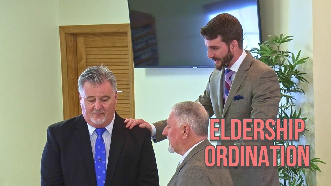 The Ordination of Elders - YouTube