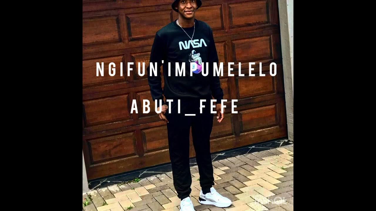 ngifun'impumelelo ️🌹🔥Abuti_fefe - YouTube Music
