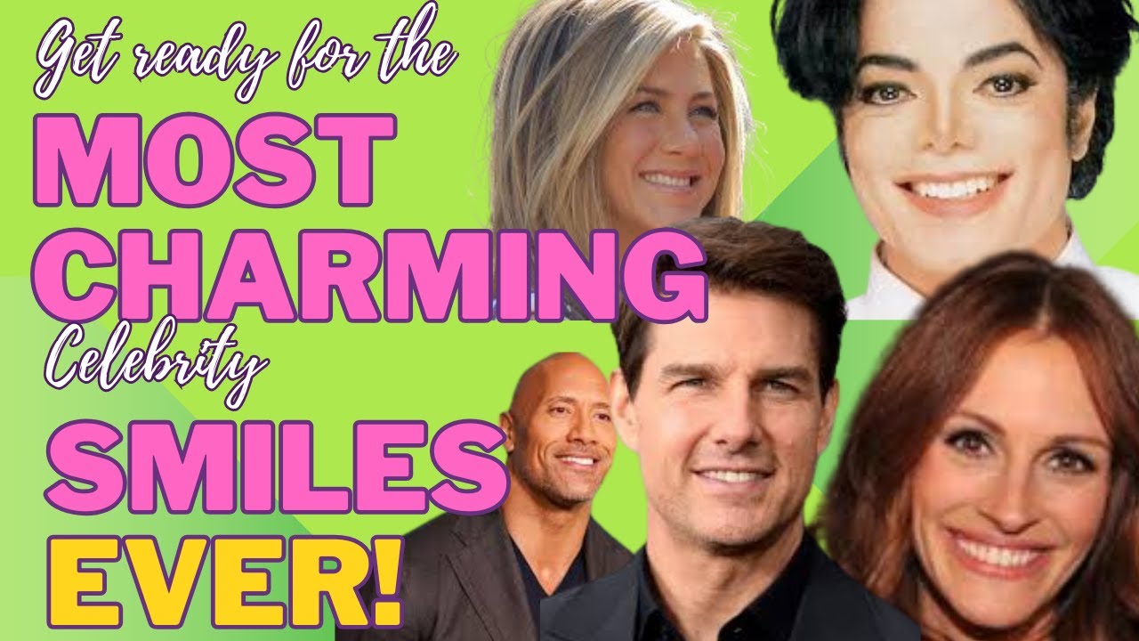 Get READY for the MOST CHARMING Celebrity Smiles EVER! - YouTube