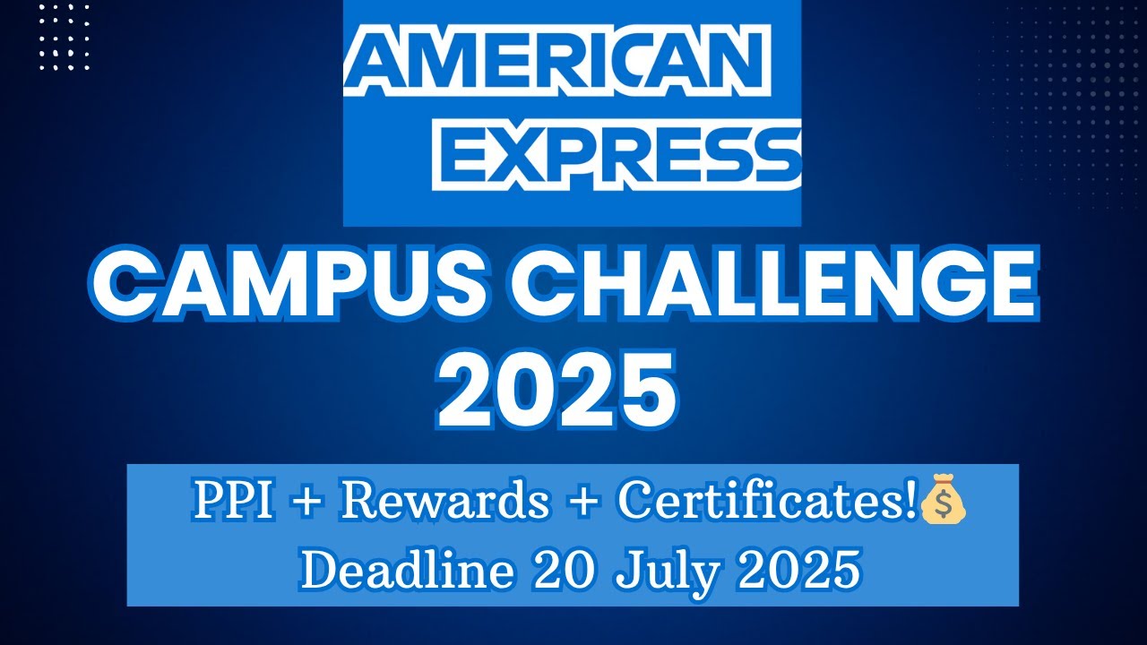 AMEX Campus Challenge 2025 🚀| Win PPI & Rewards🤑 | Apply by 20 July! # ...