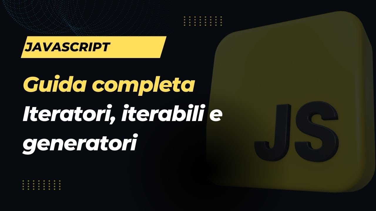 Guida completa Iterators, Iterables, and Generators in Javascript - YouTube Guida completa Iterators, Iterables, and Generators in Javascript - YouTube