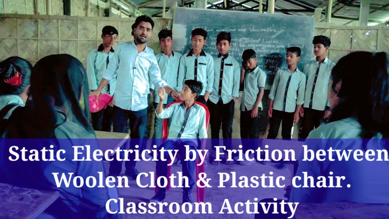 Static Electricity by Friction between Woolen Cloth & Plastic chair ...