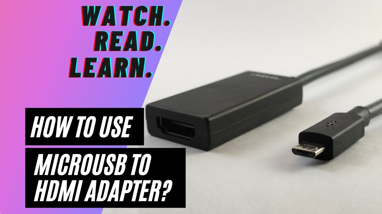 How to use MicroUSB to HDMI with MHL Technology | ETecHobby - YouTube