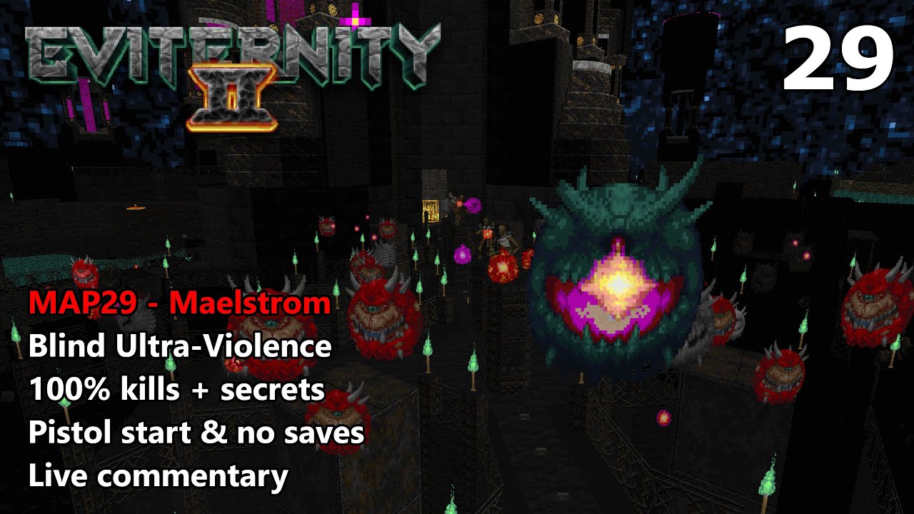 Doom II: Eviternity 2 - MAP29: Maelstrom - Blind Ultra-Violence 100% ...