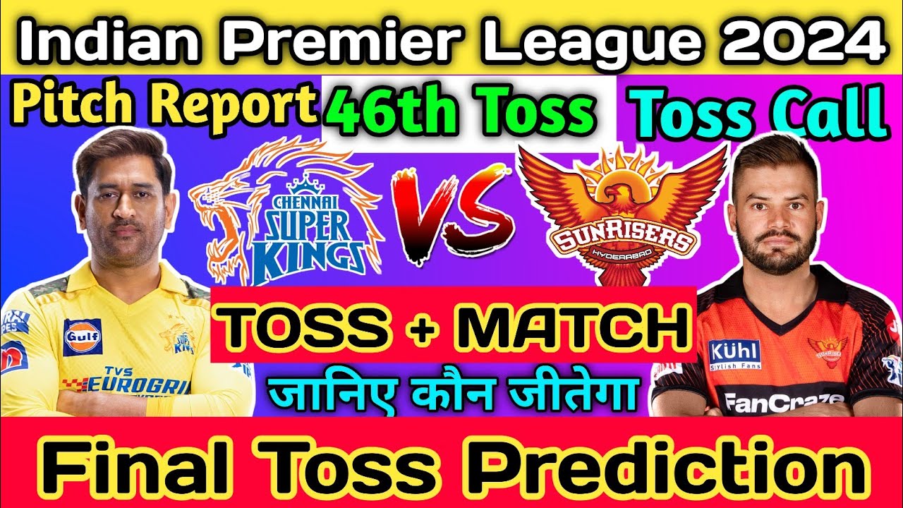 #IPL 2024 46th TOSS Prediction| who will win today toss Prediction ...