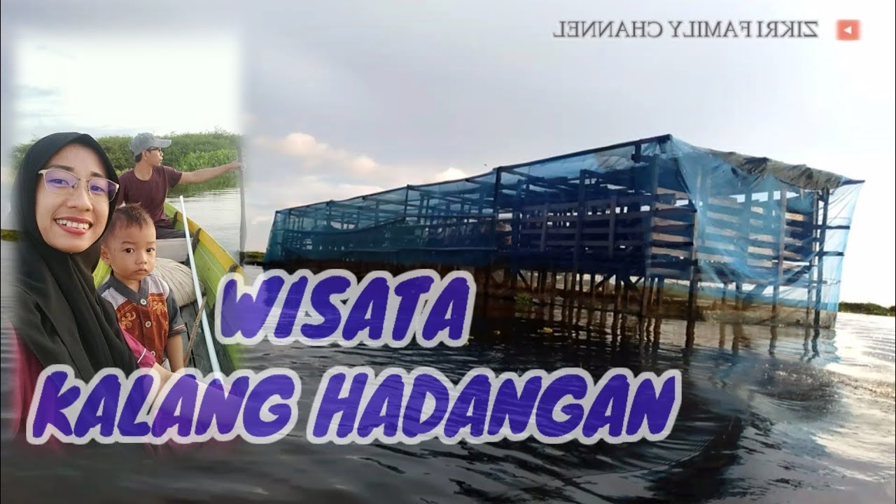 Jalan-jalan Ke Wisata Kalang Hadangan - Part #1 - YouTube